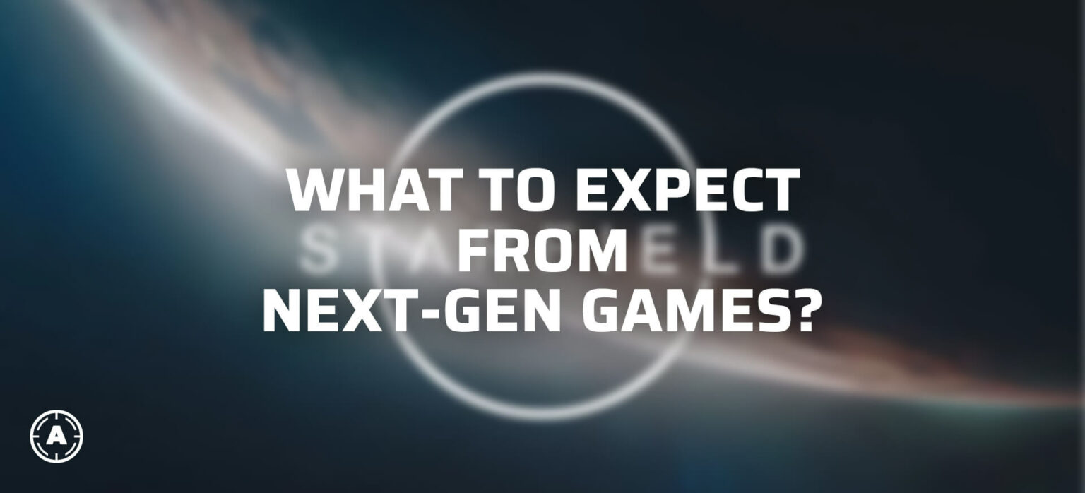What to Expect from Next-Gen Games, And What Are the Most Awaited ...